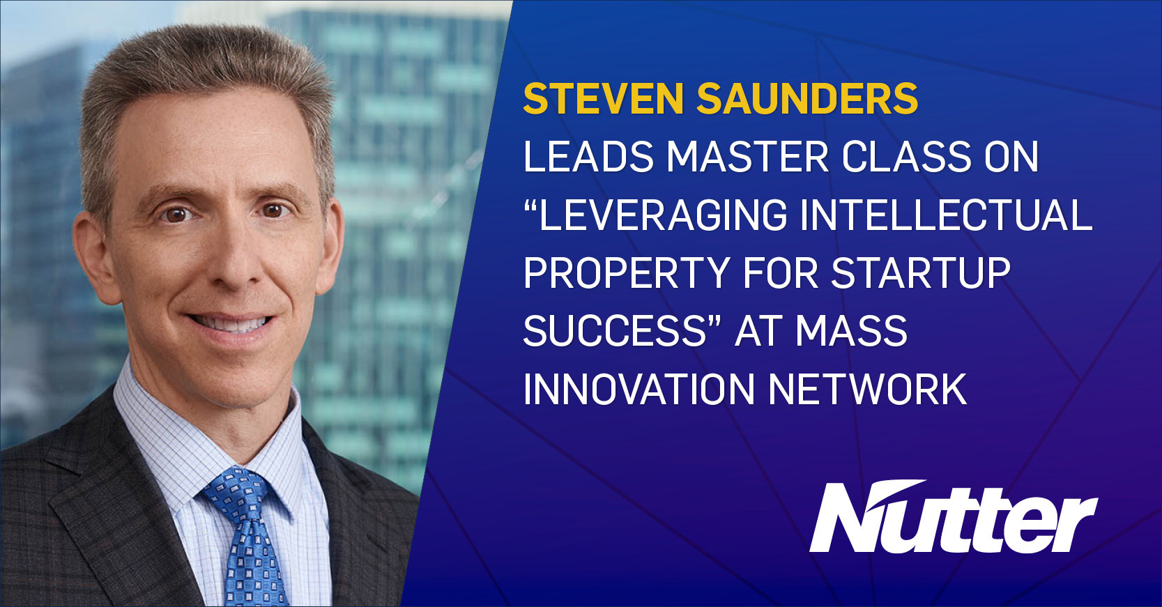 Steven Saunders Leads Master Class on "Leveraging Intellectual Property ...