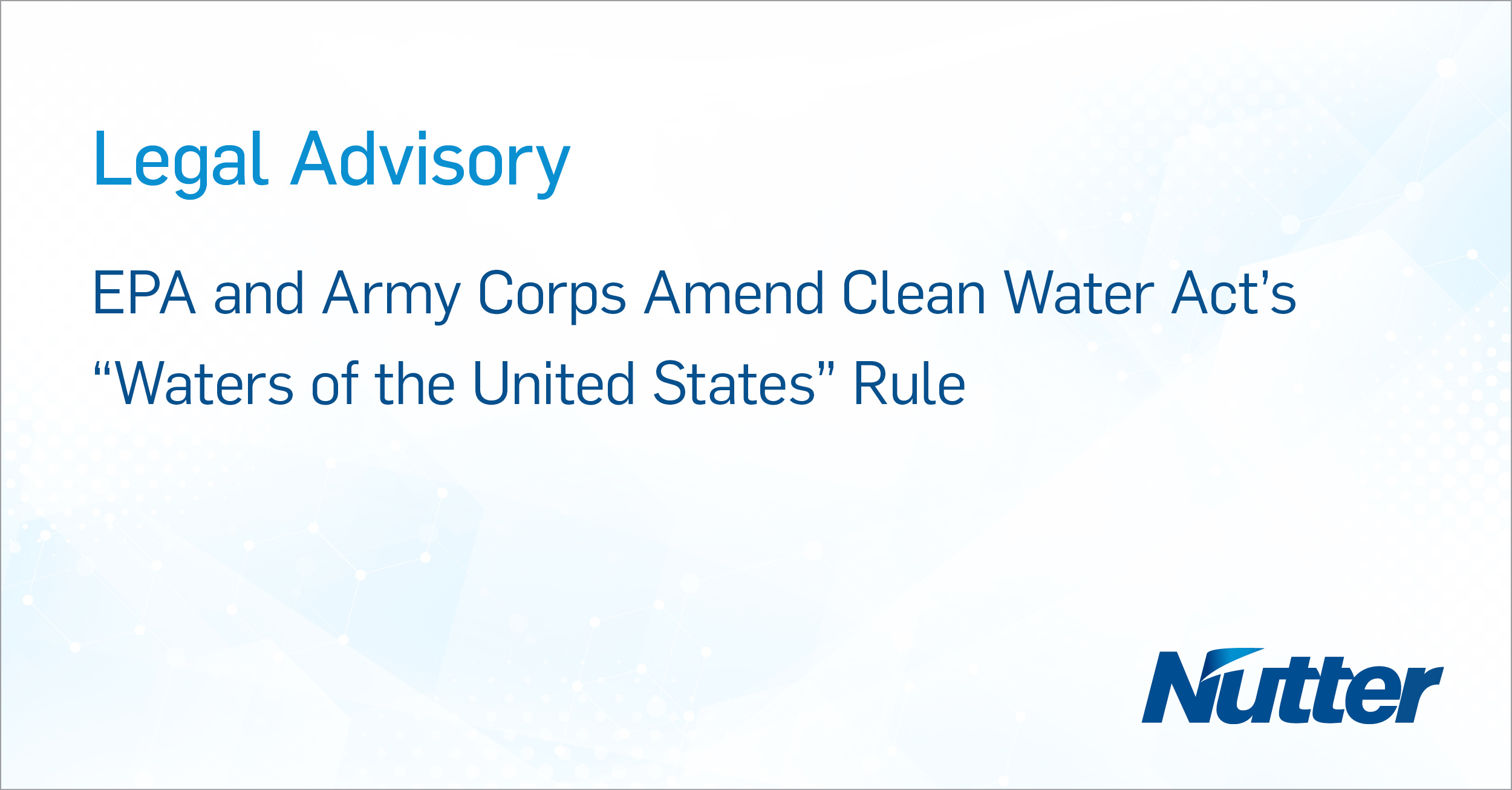 EPA and Army Corps Amend Clean Water Act’s “Waters of the United States ...