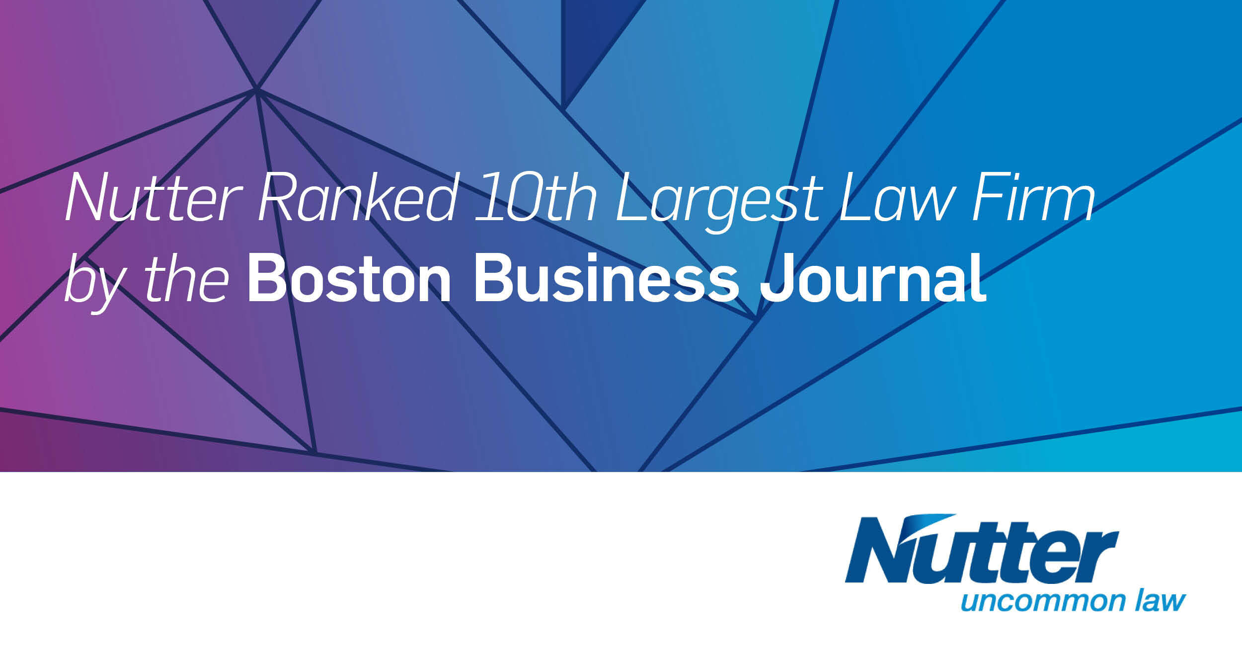 Nutter Ranked 10th Largest Law Firm by the Boston Business Journal ...