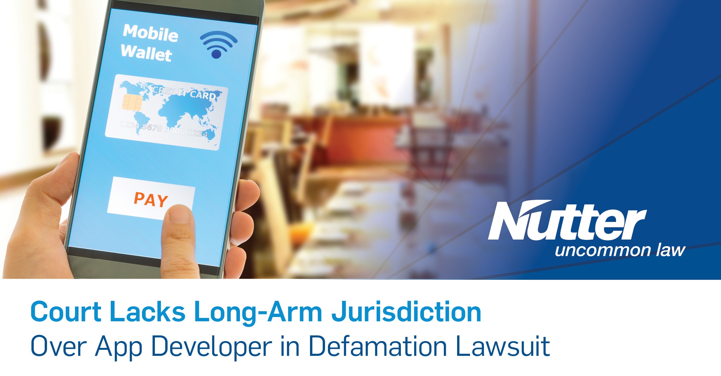 Court Lacks Long-Arm Jurisdiction Over App Developer in Defamation ...