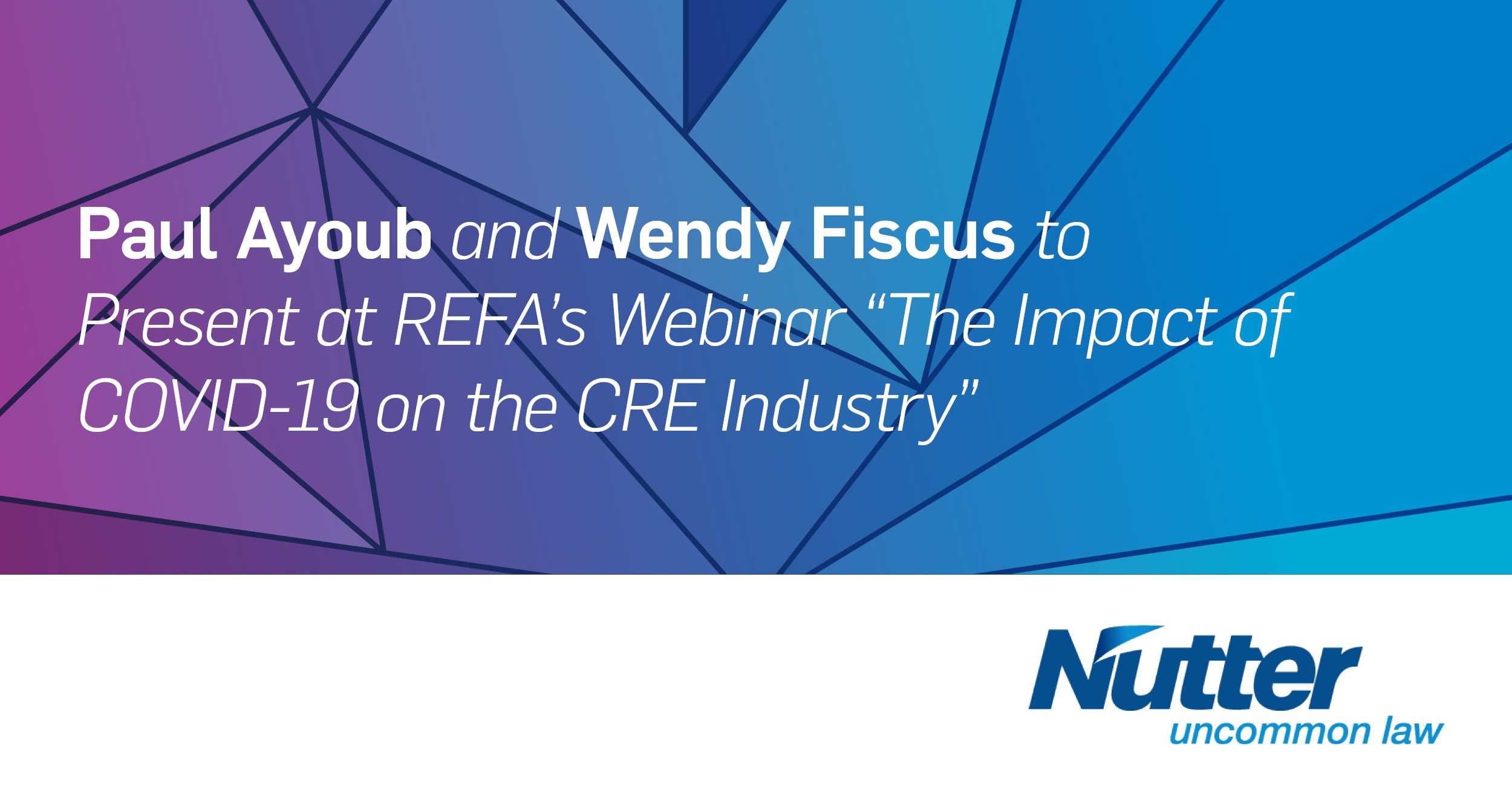 Paul Ayoub and Wendy Fiscus to Present at REFA’s Webinar ‘The Impact of ...