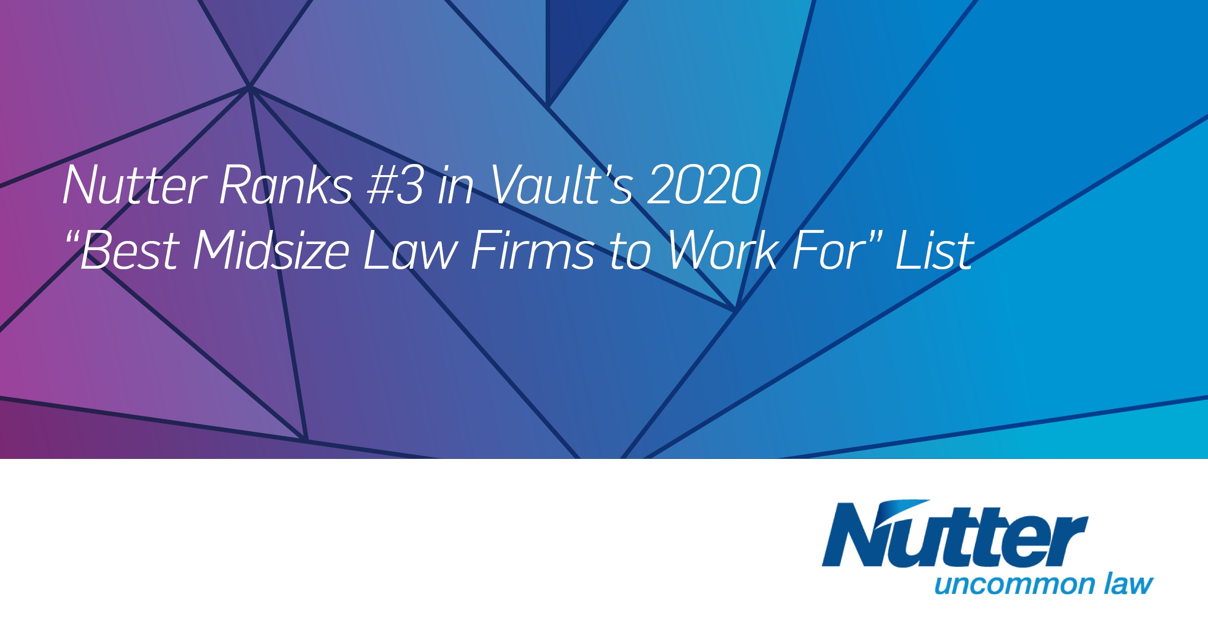 Nutter Ranks #3 in Vault’s 2020 ‘Best Midsize Law Firms to Work For ...