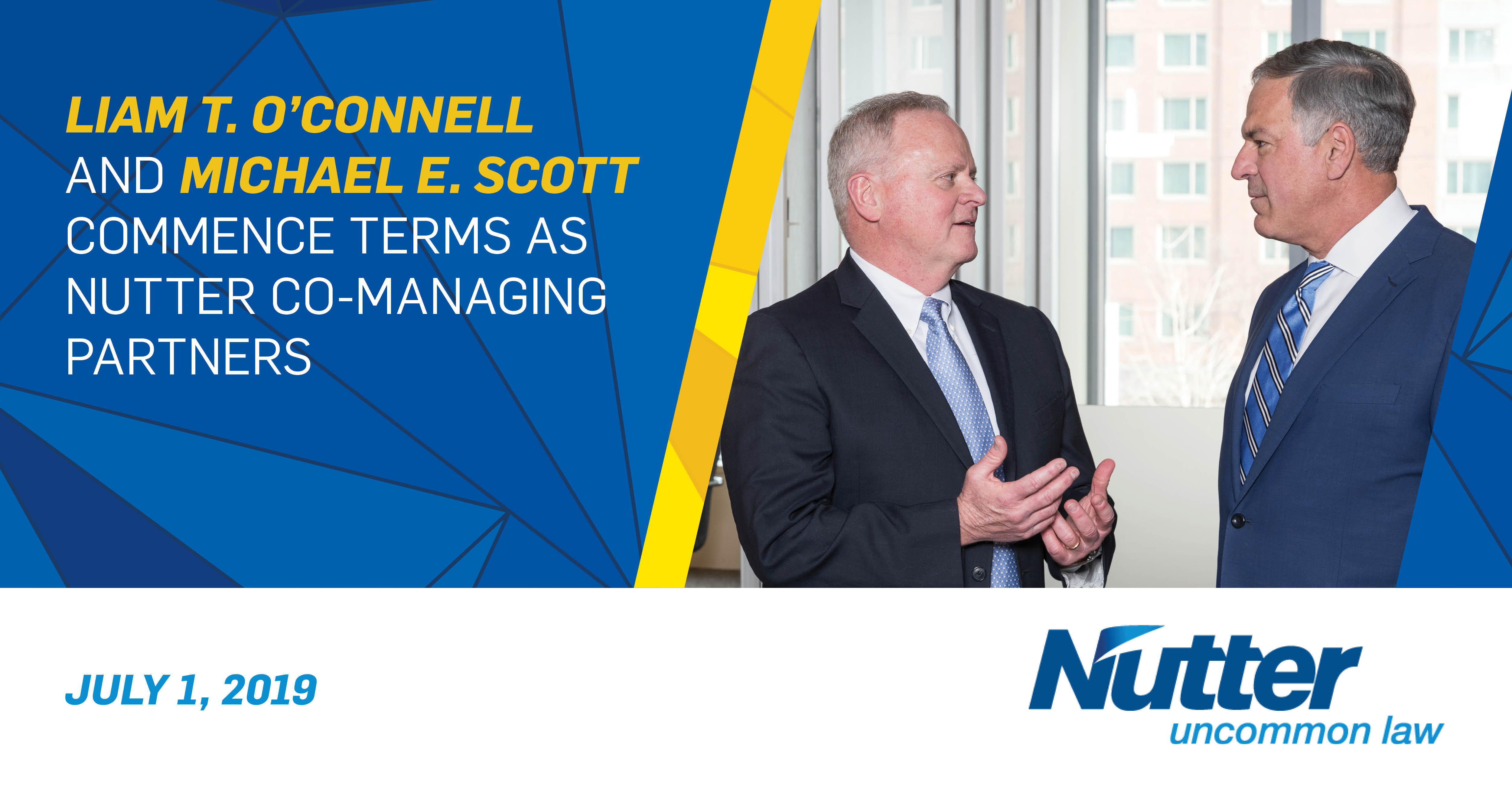 Liam T. O’Connell and Michael E. Scott Commence Terms as Nutter Co ...