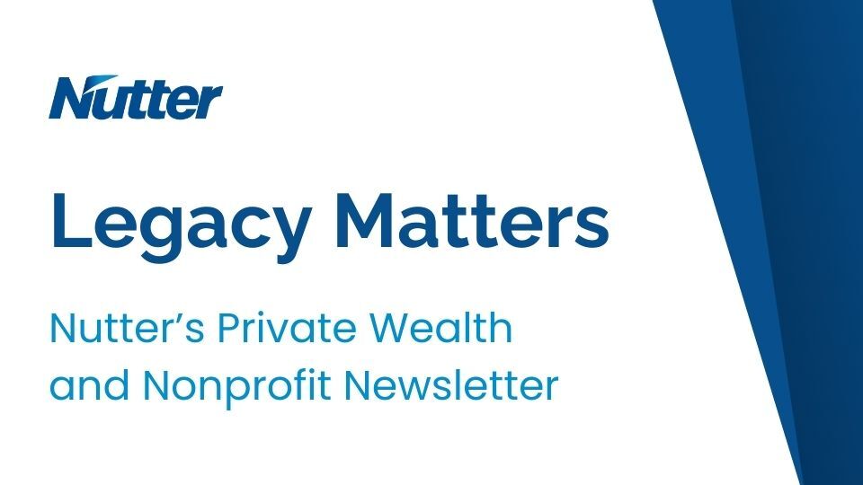 Legacy Matters (Fall 2024): Nutter McClennen & Fish Law Firm